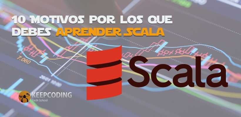 Aprender Scala: 10 motivos por los que debes aprender [2025]