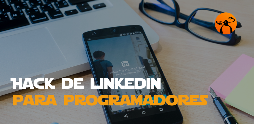 LinkedIn para programadores: El hack definitivo | KeepCoding