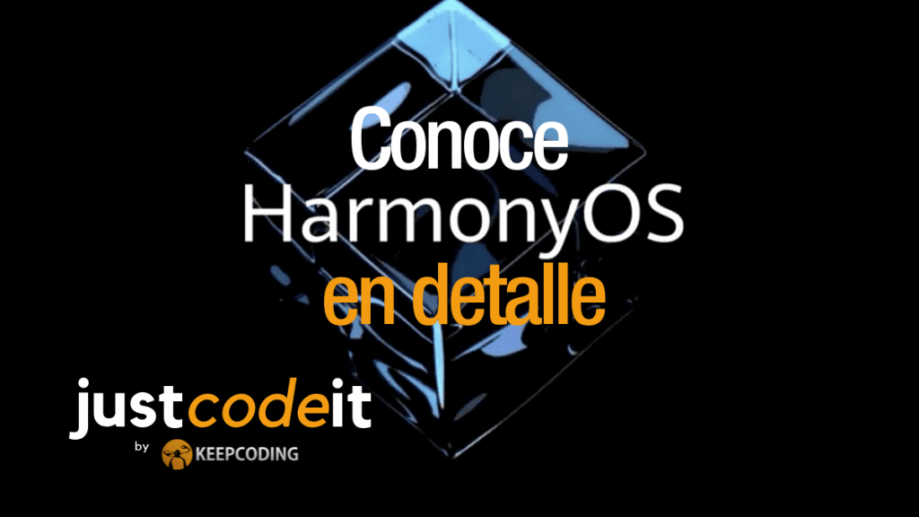 ¿Qué es Harmony OS? | KeepCoding Bootcamps