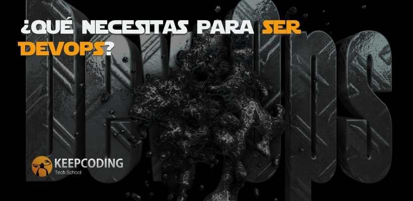 Ser DevOps: te enseñamos cómo ser el mejor en 2025
