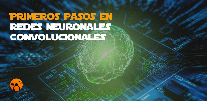 Primeros pasos en Redes Neuronales Convolucionales | KeepCoding