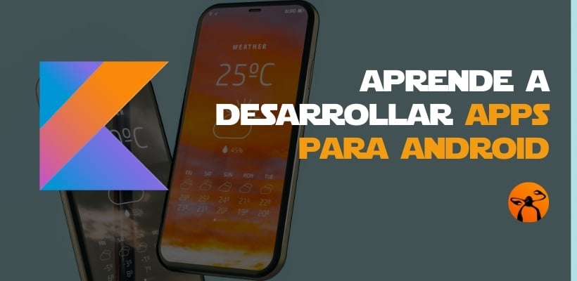 Desarrolla aplicaciones Android con Kotlin Desarrolla aplicaciones Android con Kotlin