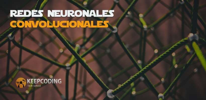 ¿Qué son las redes neuronales convolucionales?