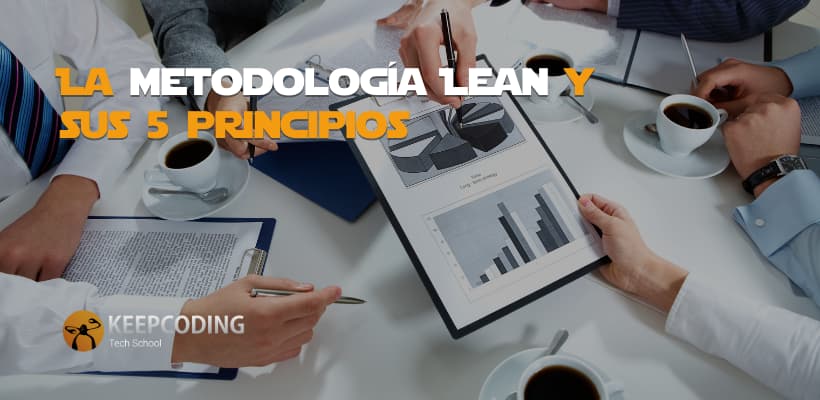 La metodología Lean y sus 5 principios