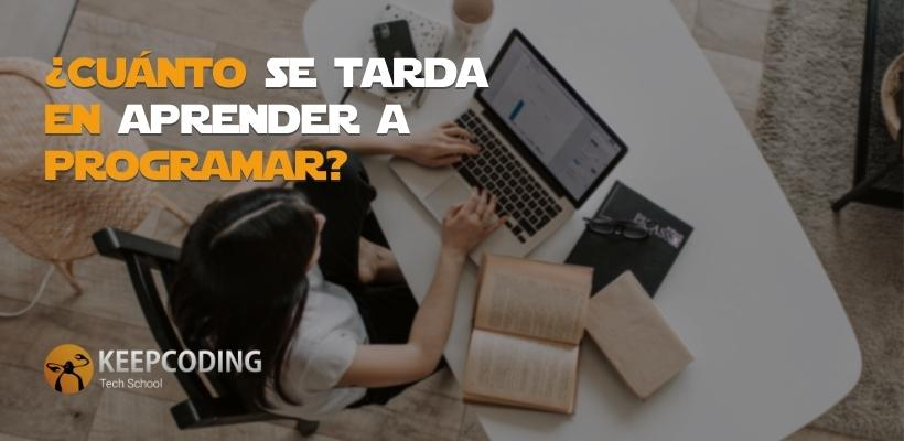 ¿Cuánto se tarda en aprender a programar? [2025]
