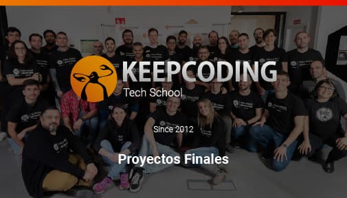 Proyectos Finales | KeepCoding Bootcamps