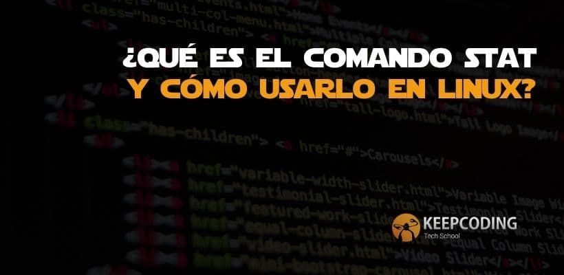 ¿Qué es el comando Stat y cómo usarlo en Linux? [Guía 2025]