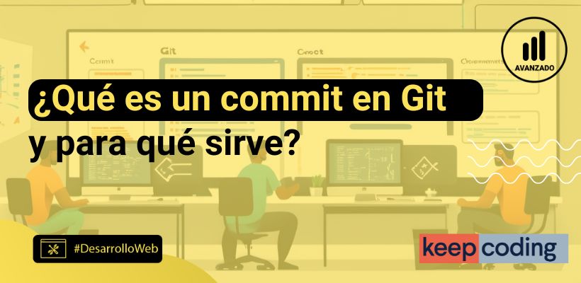 ¿Qué es un commit en Git y para qué sirve? [2025]