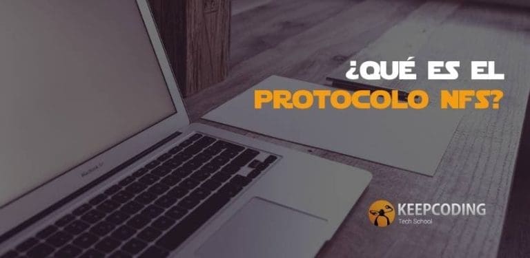 ¿Qué es el protocolo NFS? | KeepCoding Bootcamps