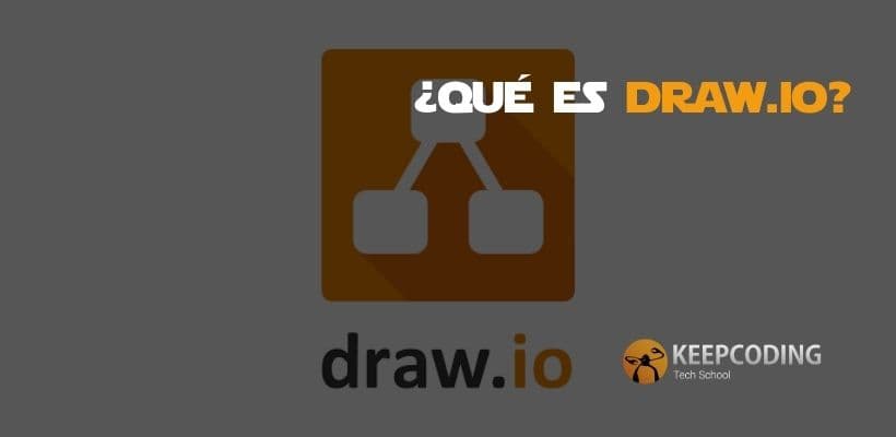 ¿Qué es Draw.io? [2025] | KeepCoding Bootcamps