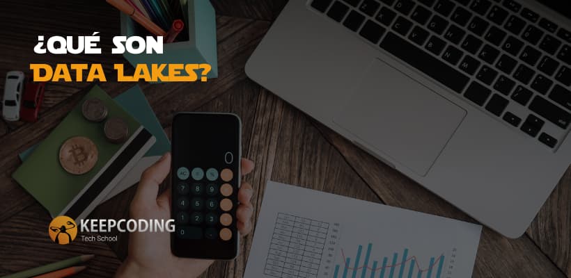 ¿Qué son Data Lakes? | KeepCoding Bootcamps