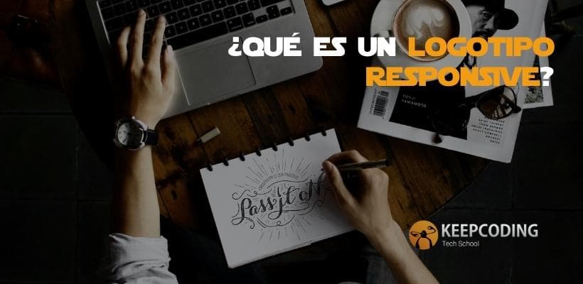 ¿Qué es un logotipo responsive? | KeepCoding Bootcamps