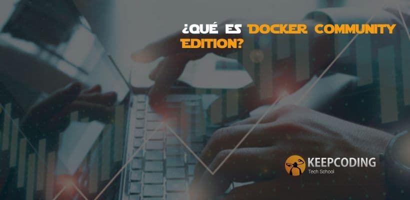¿qué Es Docker Community Edition Keepcoding Bootcamps