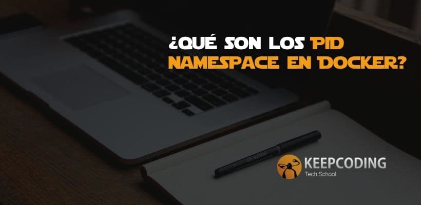 PID namespace en Docker: Qué son y sus características