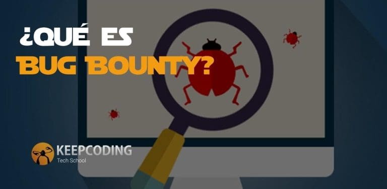 ¿Qué es Bug Bounty? [3 beneficios] | KeepCoding Bootcamps