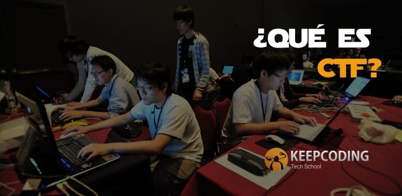 ¿Qué es CTF? | KeepCoding Bootcamps