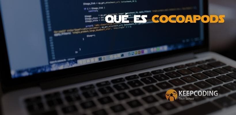 Qué Es Cocoapods Keepcoding Bootcamps