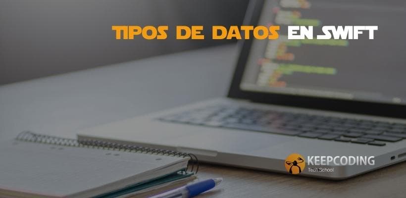 Tipos De Datos En Swift 2025 Keepcoding Bootcamps