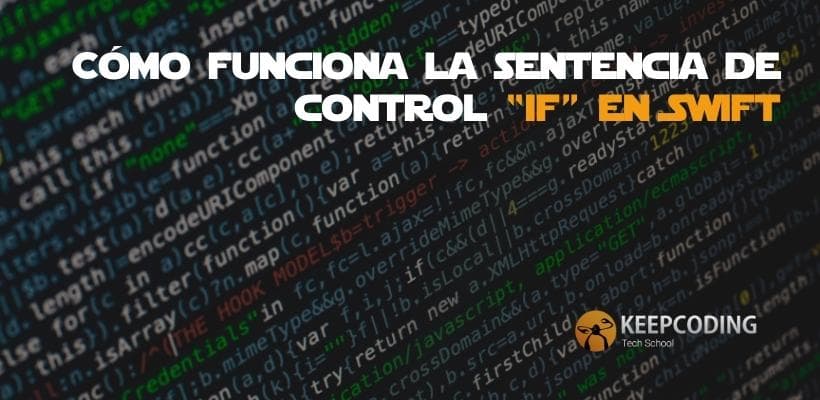 Cómo funciona la sentencia de control if en Swift
