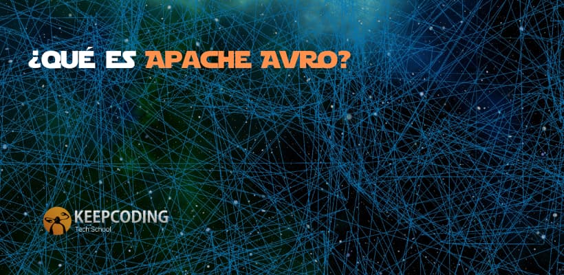 ¿Qué es Apache Avro? | KeepCoding Bootcamps