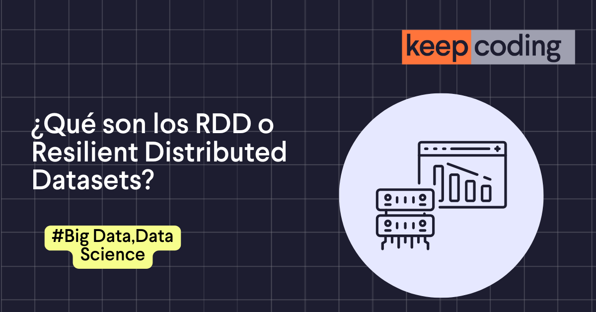 ¿Qué son los RDD o Resilient Distributed Datasets?