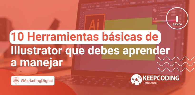 10 Herramientas básicas de Illustrator que debes conocer