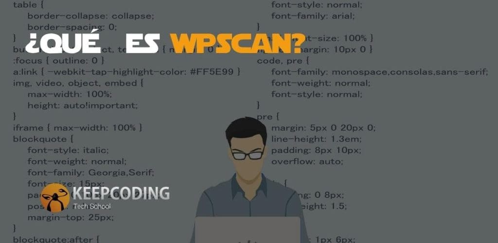 ¿Qué es WPScan? | KeepCoding Bootcamps