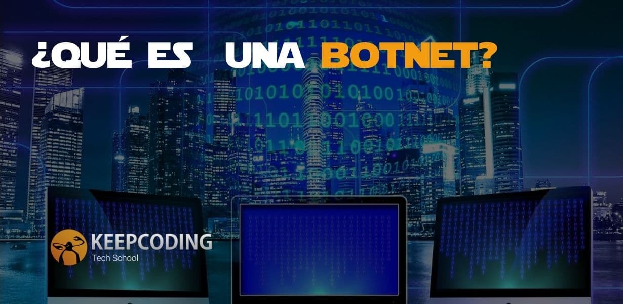 ¿Qué es una botnet y por qué es tan peligrosa? [2025]