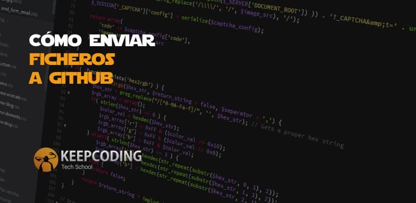 Cómo enviar ficheros a Github | KeepCoding Bootcamps