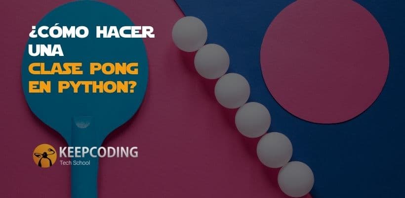 Cómo hacer una clase Pong en Python