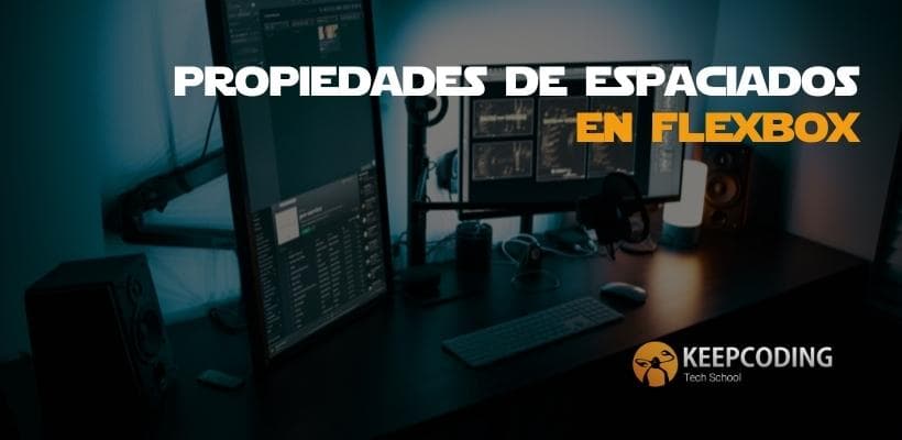 Qué son las propiedades de espaciados en Flexbox [2026]