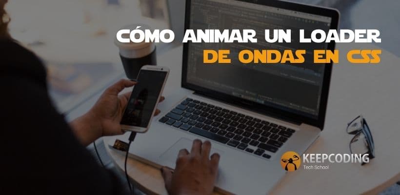 Cómo animar un loader de ondas en CSS