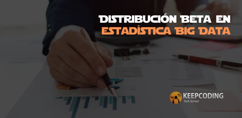 Distribución beta en estadística Big Data
