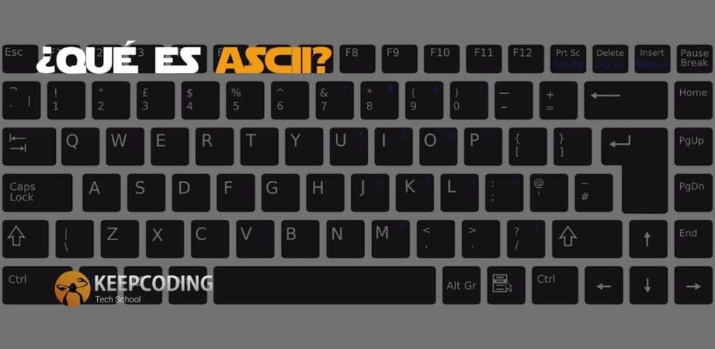 ¿Qué es ASCII? [2024] | KeepCoding Bootcamps