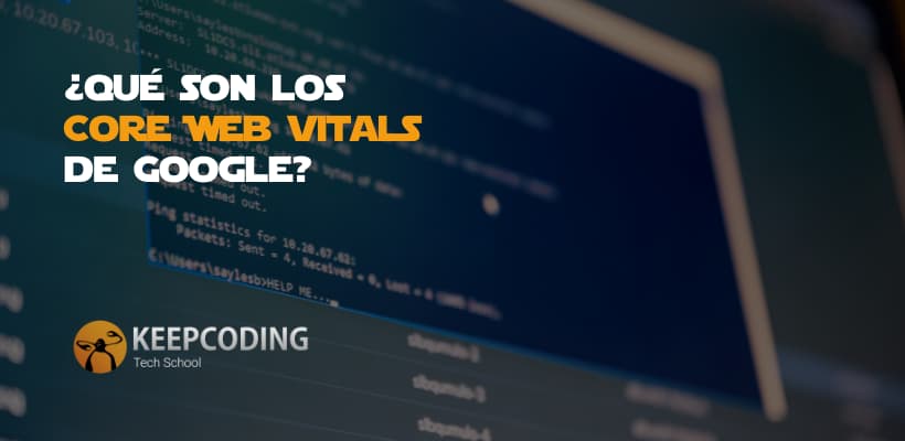 ¿Qué son los Core Web Vitals de Google?