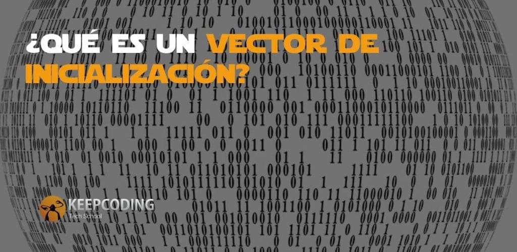 ¿Qué es un vector de inicialización?