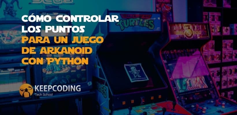 Controlar los puntos para un juego de Arkanoid con Python