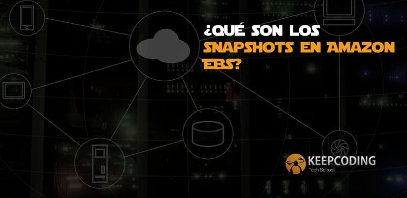 ¿Qué son los snapshots en Amazon EBS?