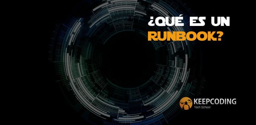 ¿Qué es un runbook? | KeepCoding Bootcamps