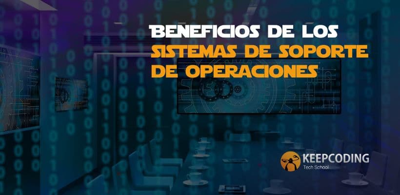 Beneficios de los sistemas de soporte de operaciones