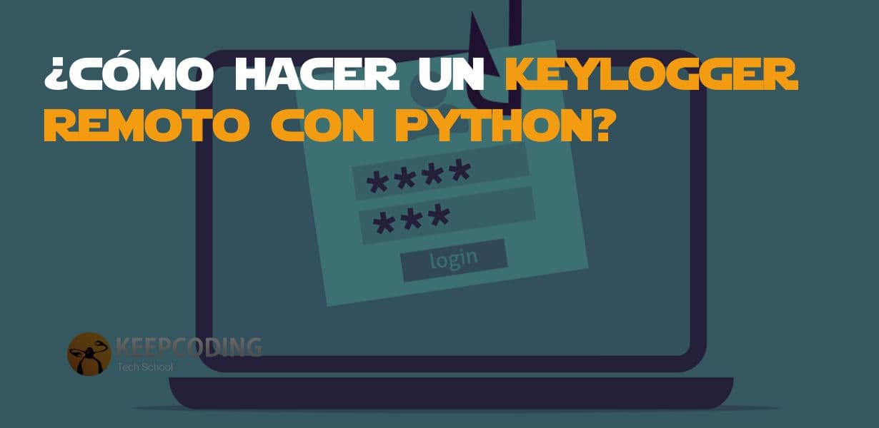 ¿Cómo hacer un keylogger remoto con Python? [2025]