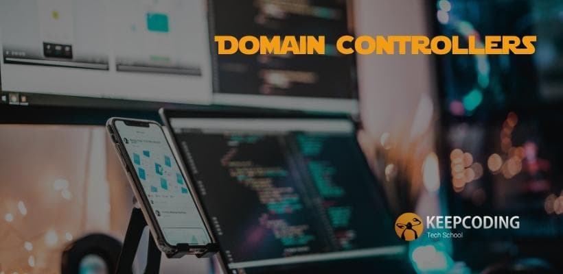 ¿Qué son los domain controllers? [2025] | KeepCoding
