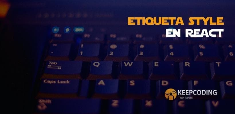 Etiqueta Style En React Keepcoding Bootcamps