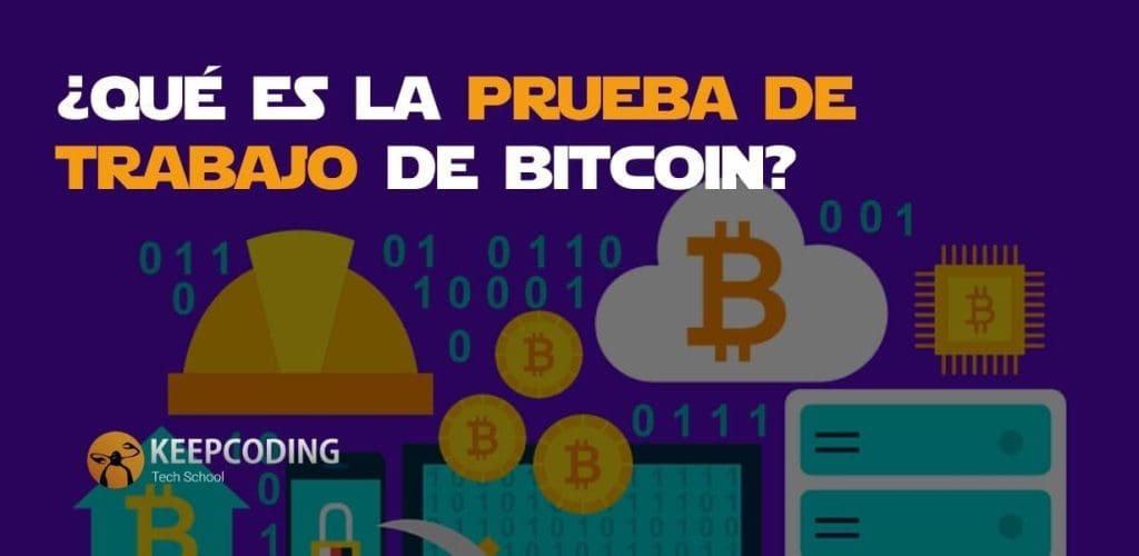 ¿Qué es la prueba de trabajo de bitcoin?