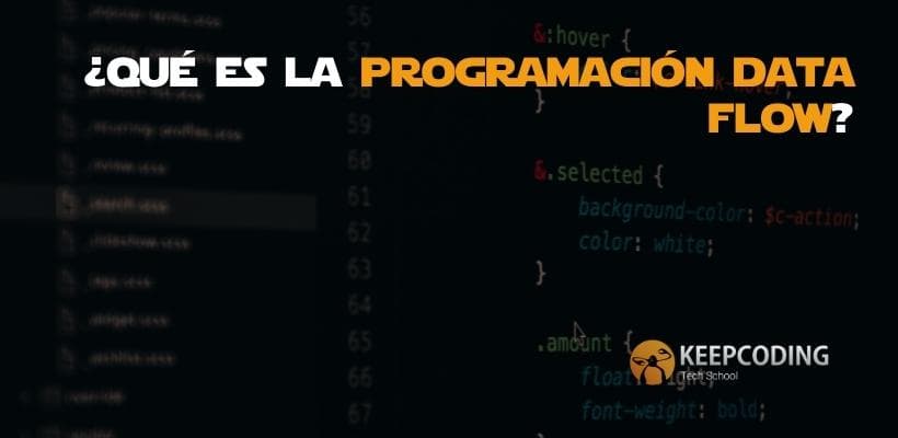 ¿Qué es la programación data flow? [2025] | KeepCoding