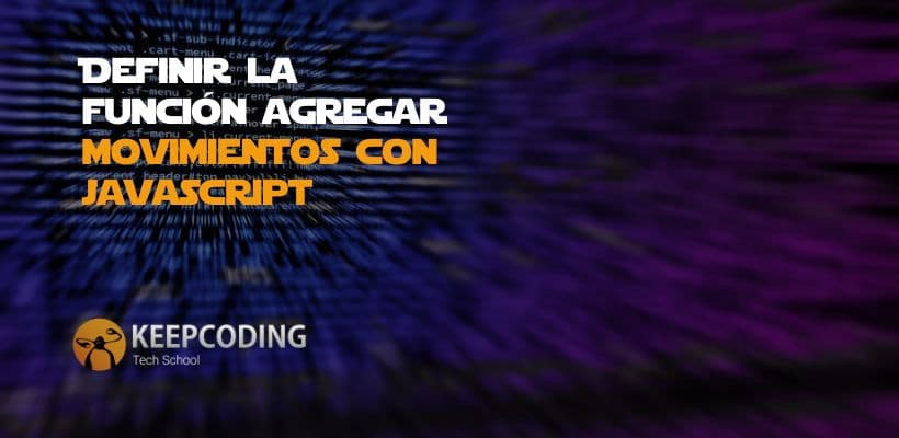 Función agregarMovimiento con JavaScript: Cómo definirla