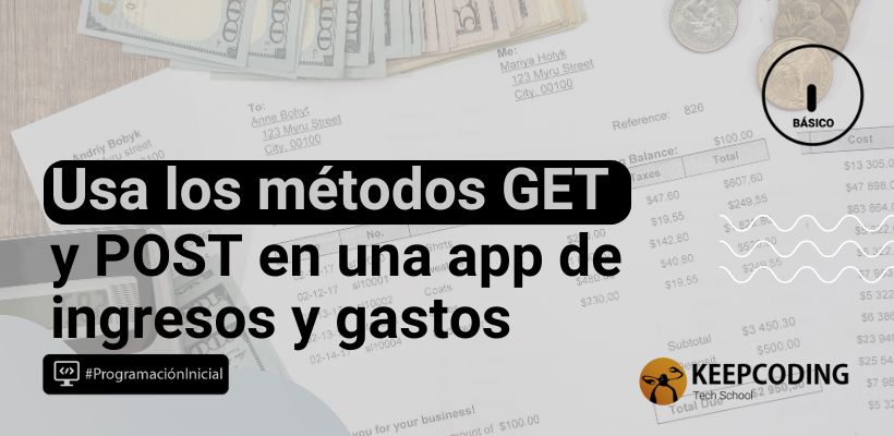 Métodos GET y POST en una app: ¿Cómo usarlos? - Guía 2025