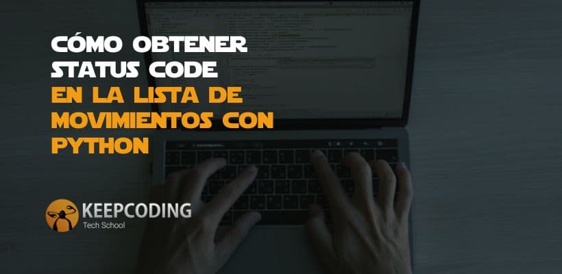 Obtener Status Code en la lista de movimientos con Python