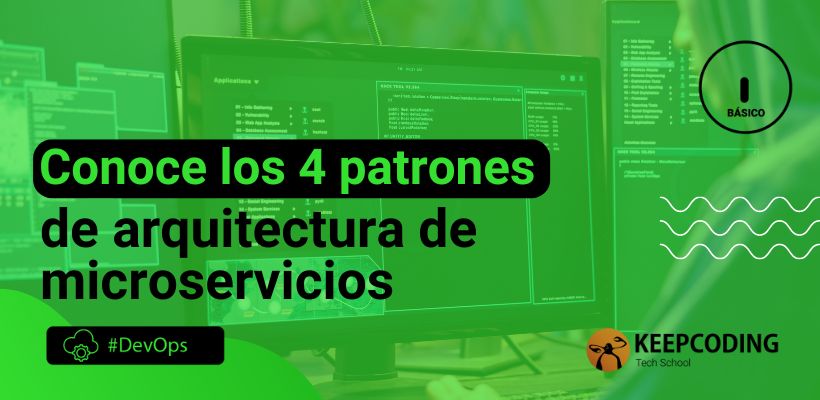 Patrones de arquitectura de microservicios: Conócelos