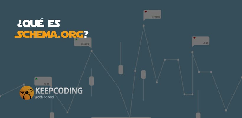 ¿Qué es Schema.org? | KeepCoding Bootcamps